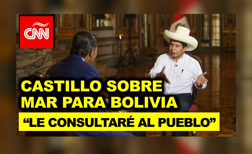 Pedro Castillo y la salida al mar de Bolivia | Lampadia
